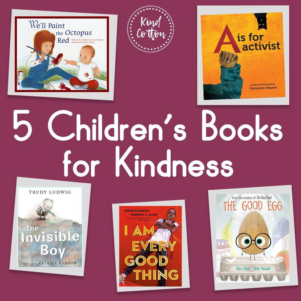 5 Children's Books that Promote Kindness – Kind Cotton