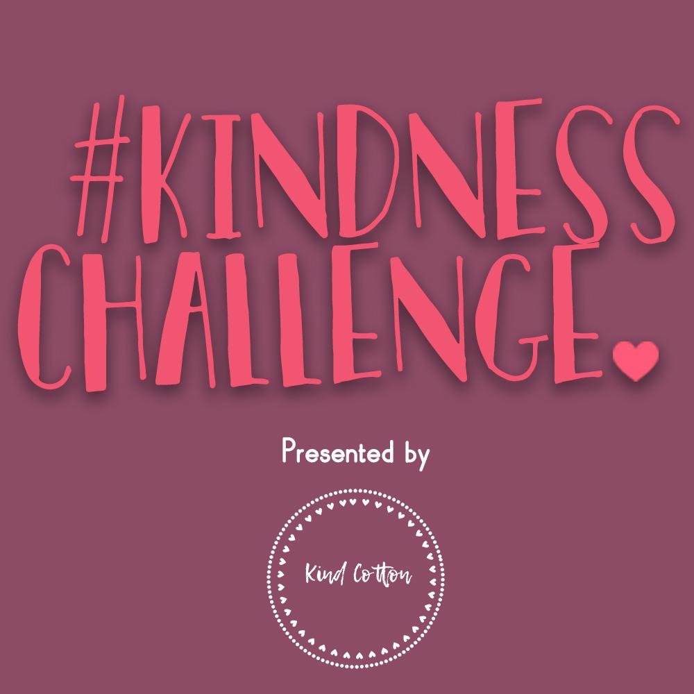 Introducing: The Kindness Challenge! – Kind Cotton